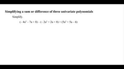 Simplifying a sum or difference of three univariate polynomials - MediaSpace@WCSU