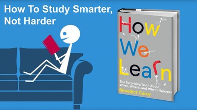 How To Study Smarter, Not Harder - From How We Learn by Benedict Carey ...