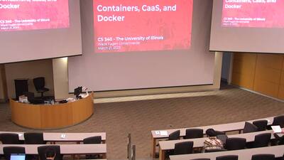 CS 340 - Lecture #16: Containers, CaaS and Docker (Spring 2023, Wade Fagen-Ulmschneider ...