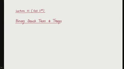 Lecture 11 (10/1). Randomized Binary Search Trees and Treaps. - Illinois Media Space