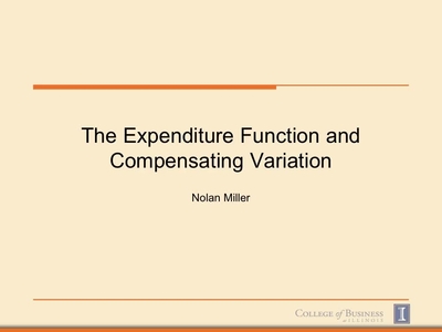 Expenditure Function and Compensating Variation - Illinois Media Space