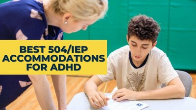 Best IEP & 504 School Accommodations For ADHD Kids - Illinois Media Space