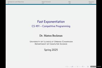 Fast Exponentiation Lecture (CS 491) - Illinois Media Space