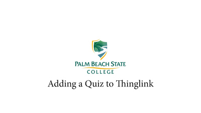 5 - Adding a Quiz to Thinglink - Palm Beach State College - Instructional Technology