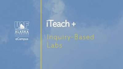Inquiry-Based Online Labs - University of Alaska Fairbanks