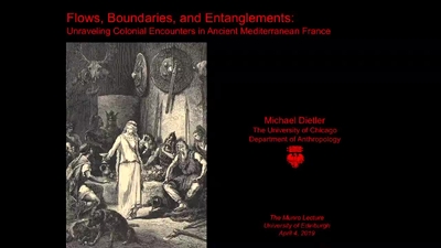 Munro Lecture - Professor Michael Dietler: 'Flows, boundaries, and entanglements' - Media Hopper ...