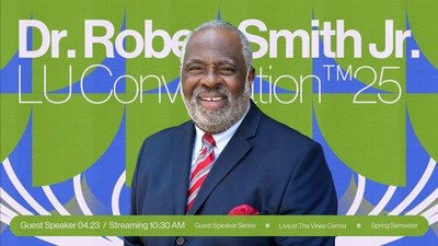 LU Convocation | Dr. Robert Smith Jr. - Apr. 23, 10:30AM - Liberty University
