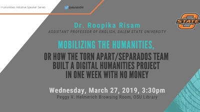 Mobilizing the Humanities with Dr. Roopika Risam - Video | Oklahoma State University