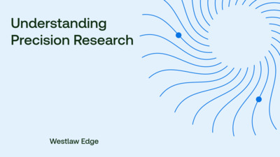Understanding Precision Research - Product Training - US | Thomson Reuters