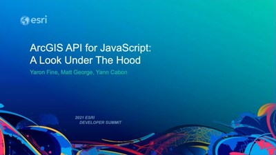 A Look Under the Hood - ArcGIS API for JavaScript - Esri Videos: GIS, Events, ArcGIS Products ...