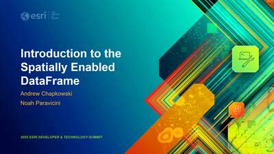 Introduction to the Spatially Enabled DataFrame - Esri Videos: GIS, Events, ArcGIS Products ...