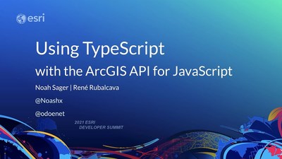 Using TypeScript - ArcGIS API for JavaScript - Esri Videos: GIS, Events, ArcGIS Products ...