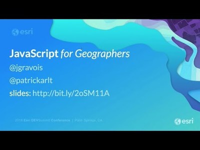 JavaScript for Geographers - Esri Videos: GIS, Events, ArcGIS Products & Industries