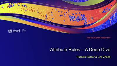 Attribute Rules: A Deep Dive - Esri Videos: GIS, Events, ArcGIS Products & Industries