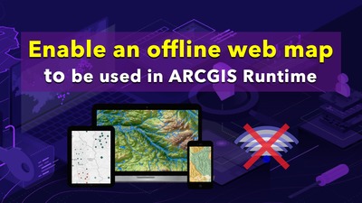 How to enable an offline webmap to be used in ArcGIS Runtime 📴 - Esri Videos: GIS, Events ...