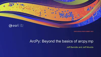ArcPy: Beyond the Basics of arcpy.mp - Esri Videos: GIS, Events, ArcGIS Products & Industries