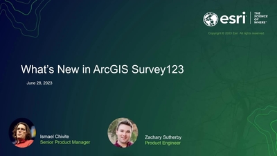 What's New in ArcGIS Survey123 (June 2023) Webinar - Esri Videos: GIS, Events, ArcGIS Products ...