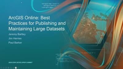 ArcGIS Online: Best Practices for Publishing and Maintaining Large Datasets - Esri Videos: GIS ...