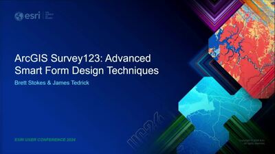 ArcGIS Survey123: Advanced Smart Form Design Techniques - Esri Videos: GIS, Events, ArcGIS ...