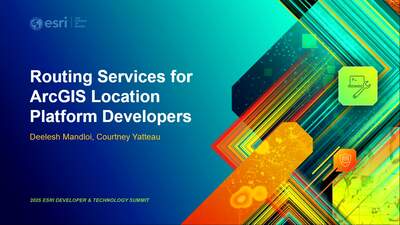 Routing Services for ArcGIS Location Platform Developers - Esri Videos: GIS, Events, ArcGIS ...