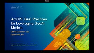 ArcGIS: Best Practices for Leveraging GeoAI Models - Esri Videos: GIS, Events, ArcGIS Products ...