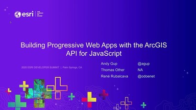 Building Progressive Web Apps - ArcGIS API for JavaScript - Esri Videos: GIS, Events, ArcGIS ...