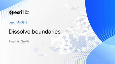 Dissolve boundaries - Esri Videos: GIS, Events, ArcGIS Products & Industries