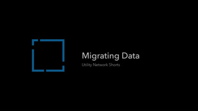 Migrating Data to the Utility Network - Esri Videos: GIS, Events, ArcGIS Products & Industries