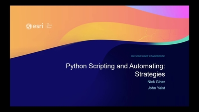 Python Scripting and Automating: Strategies - Esri Videos: GIS, Events, ArcGIS Products & Industries