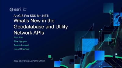 ArcGIS Pro SDK for .NET: What's New in the Geodatabase and Utility Network APIs - Esri Videos ...
