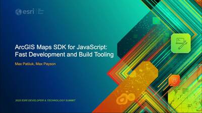 ArcGIS Maps SDK for JavaScript: Fast Development and Build Tooling - Esri Videos: GIS, Events ...