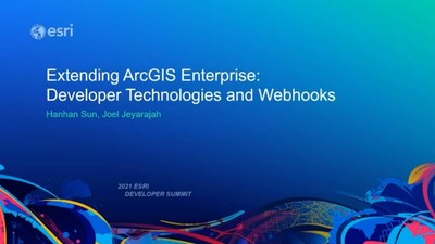 Extending ArcGIS Enterprise: Developer Technologies and Webhooks - Esri Videos: GIS, Events ...