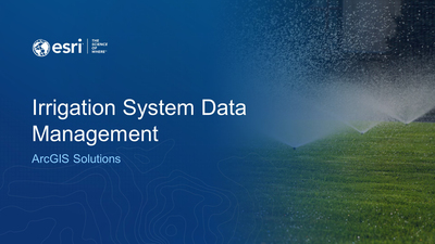 Irrigation System Data Management - Esri Videos: GIS, Events, ArcGIS Products & Industries