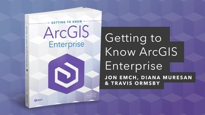 Getting to Know ArcGIS Enterprise | Official Esri Press Trailer - Esri ...