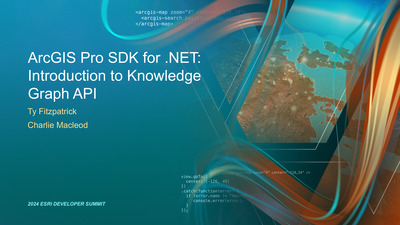 ArcGIS Pro SDK for .NET: Introduction to the KnowledgeGraph API - Esri Videos: GIS, Events ...