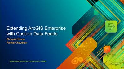 Extending ArcGIS Enterprise with Custom Data Feeds - Esri Videos: GIS, Events, ArcGIS Products ...