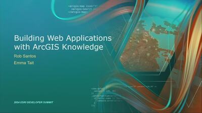 Building Web Applications with ArcGIS Knowledge - Esri Videos: GIS, Events, ArcGIS Products ...