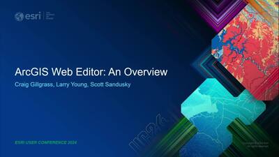 ArcGIS Web Editor: An Overview - Esri Videos: GIS, Events, ArcGIS Products & Industries