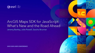 ArcGIS Maps SDK for JavaScript: What's New and the Road Ahead - Esri Videos: GIS, Events, ArcGIS ...