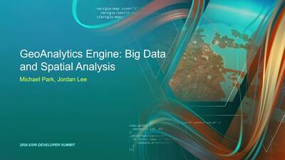 ArcGIS GeoAnalytics Engine: Big Data and Spatial Analysis - Esri Videos: GIS, Events, ArcGIS ...