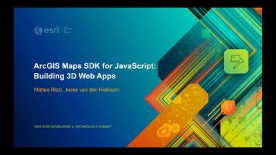 ArcGIS Maps SDK for JavaScript: Building 3D Web Apps - Esri Videos: GIS, Events, ArcGIS Products ...