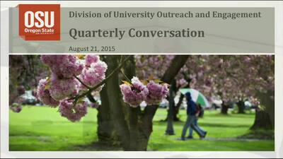 Outreach and Engagement Quarterly Conversation August 21, 2015 - OSU MediaSpace