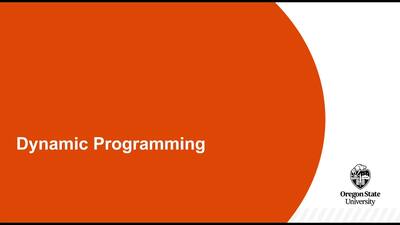 CS 514 - Dynamic Programming - OSU MediaSpace