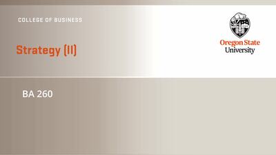 Week 4 BA 260_Strategy (Part 2) - OSU MediaSpace
