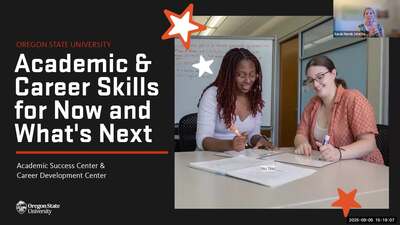 Academic & Career Skills for Now & What's Next - OSU MediaSpace