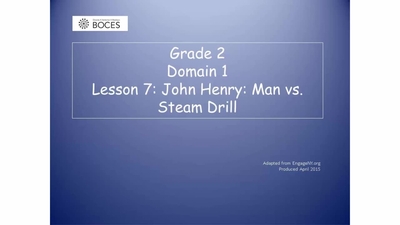 Lesson 7 Read Aloud: John Henry; Man Vs. Steam Drill - Oneida Herkimer ...