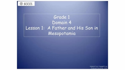 Lesson 1 Read Aloud: A Father And His Son In Mesopotamia - Oneida ...