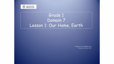 Lesson 1 Read Aloud: Our Home, Earth - Oneida Herkimer Madison BOCES ...
