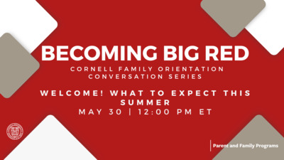 Becoming Big Red: 2024 Cornell Family Orientation Conversation Series | What to Expect this ...