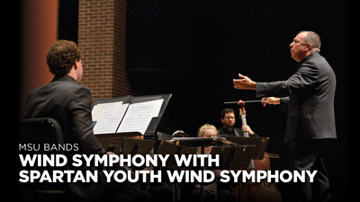 MSU Wind Symphony with Spartan Youth Wind Symphony - MSU MediaSpace